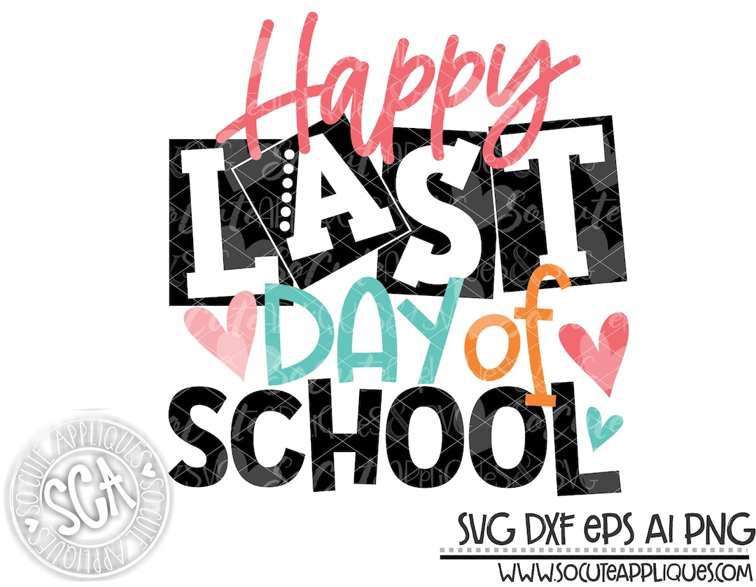 School SVG Happy Last Day of School Svg Hello Summer Svg - Etsy