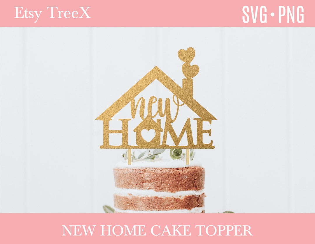 New Home Cake Topper Svg by Oxee, Cake Topper Cut File, Laser Cut Cake ...