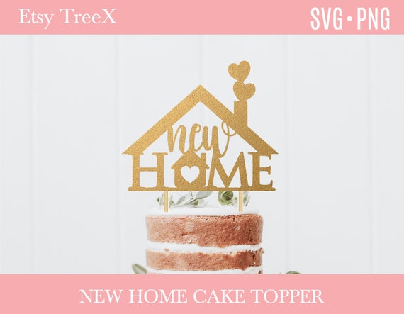 New Home Cake Topper Svg by Oxee Cake Topper Cut File Laser | Etsy