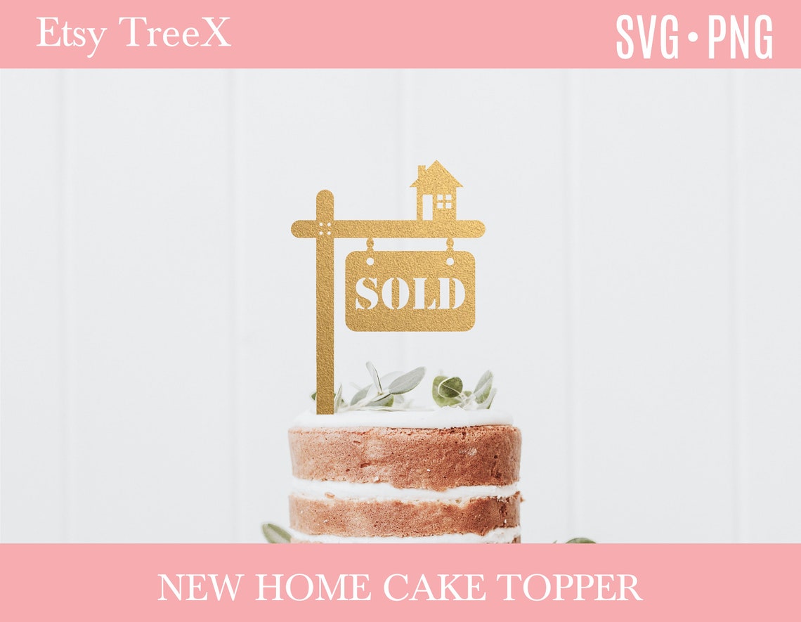 Sold Home Cake Topper Svg by Oxee Cake Topper Cut File Real - Etsy