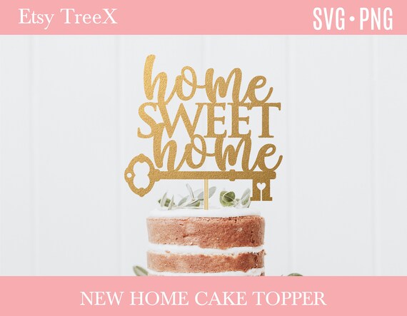New Home Cake Topper Svg by Oxee Cake Topper Cut File Laser | Etsy
