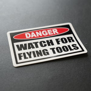 Watch for Flying TOOLS Vinyl Sticker Funny Mechanic Garage Shop Decal ...