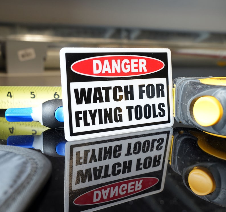 Watch for Flying TOOLS Vinyl Sticker Funny Mechanic Garage Shop Decal ...