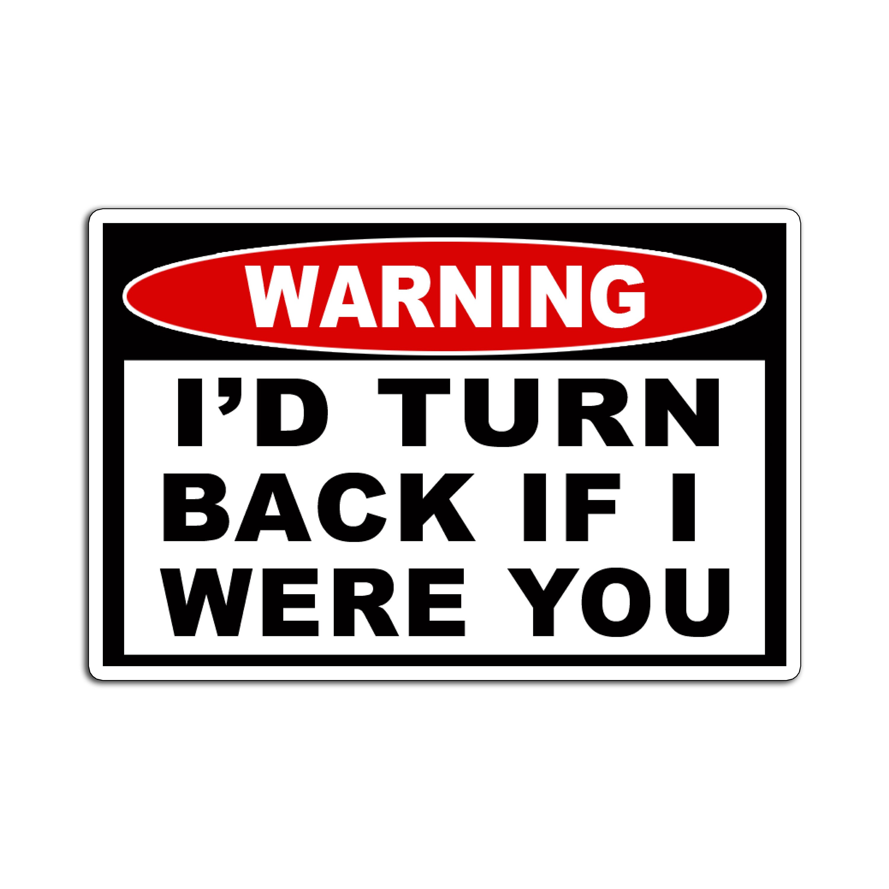 I'd Turn Back Sticker Funny Warning Caution Helmet UTV ATV 4x4 off Road ...