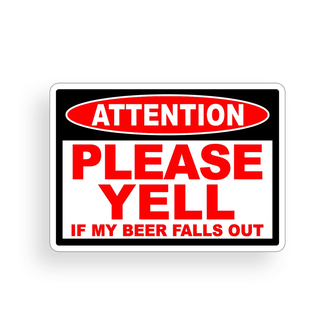 Funny Beer Sticker Drink Drinking Laugh Joke Yell If It Fails Out off ...