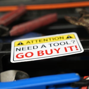 Funny Need A Tool Sticker Toolbox Tool Box Warning Attention Shop ...
