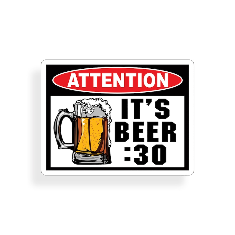 It's Beer 30 Drinking Sticker Attention Warning Drink Pong College Frat ...