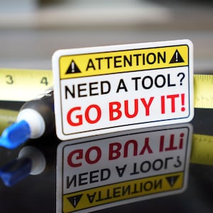 Funny Need A Tool Sticker Toolbox Tool Box Warning Attention Shop ...