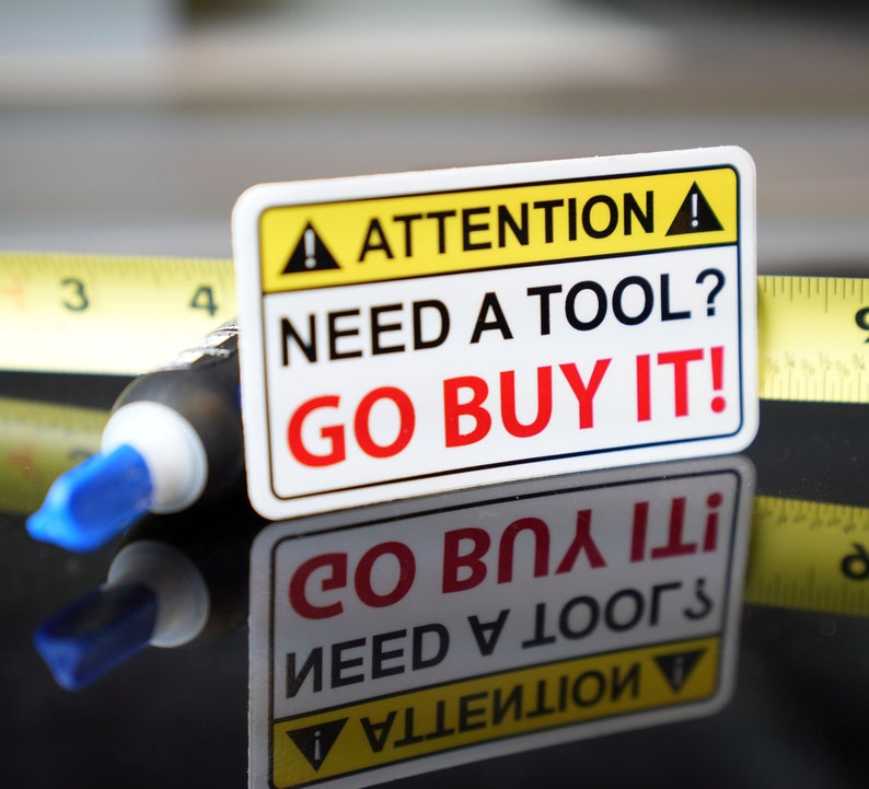 Funny Need A Tool Sticker Toolbox Tool Box Warning Attention Shop ...
