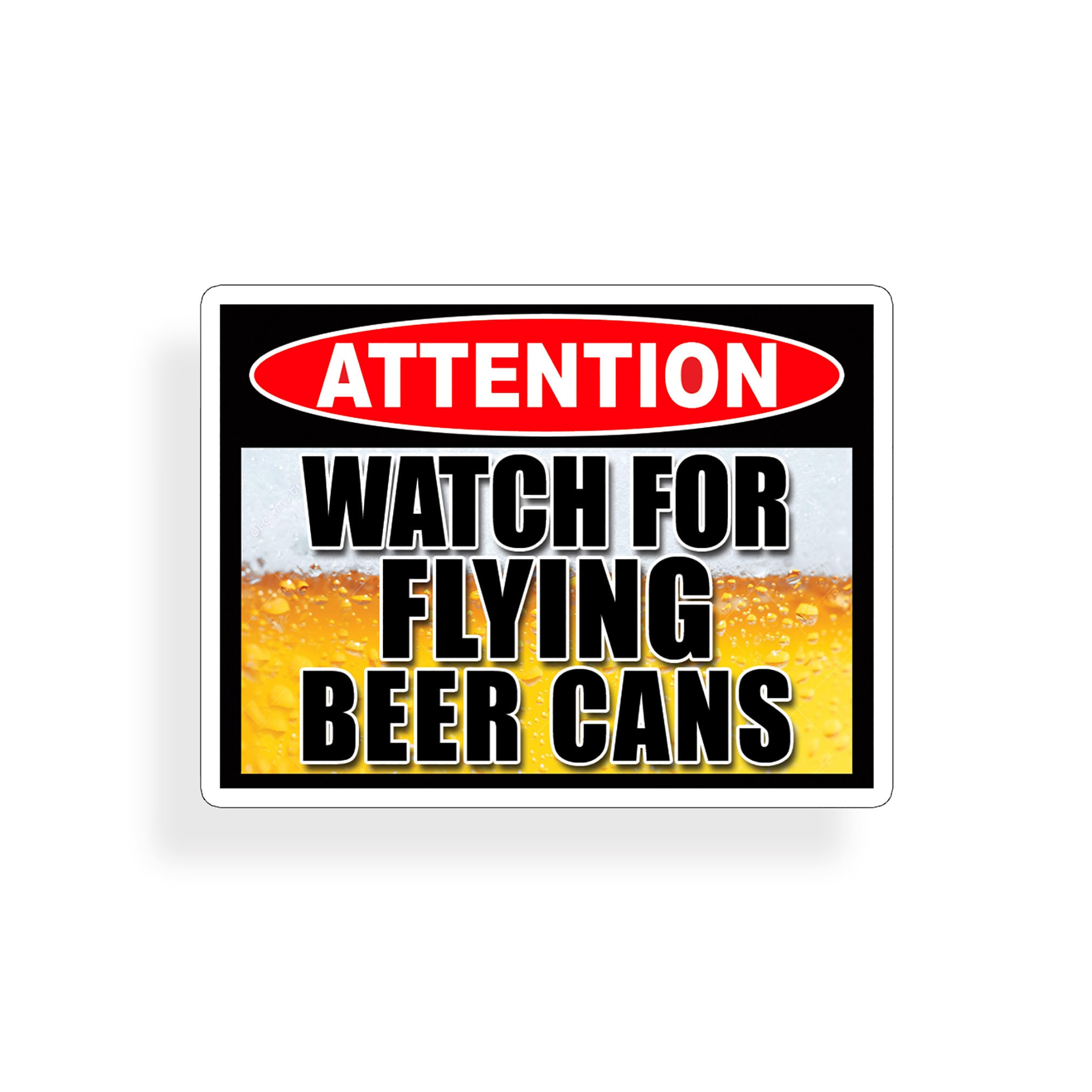 Watch for Flying Beer Can Sticker Attention Warning Drinking Drink Pong ...