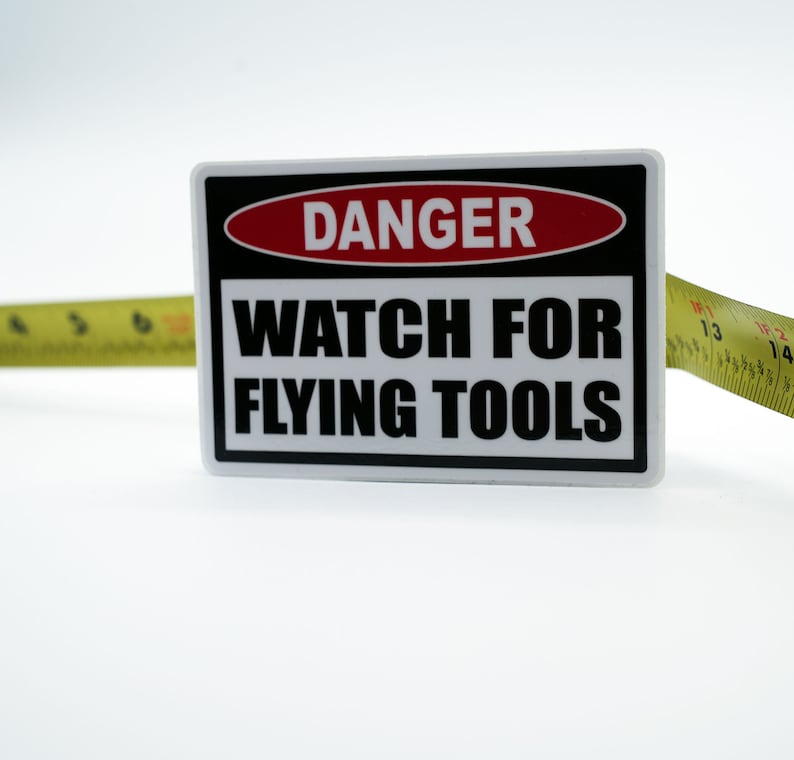 Watch for Flying TOOLS Vinyl Sticker Funny Mechanic Garage Shop Decal ...