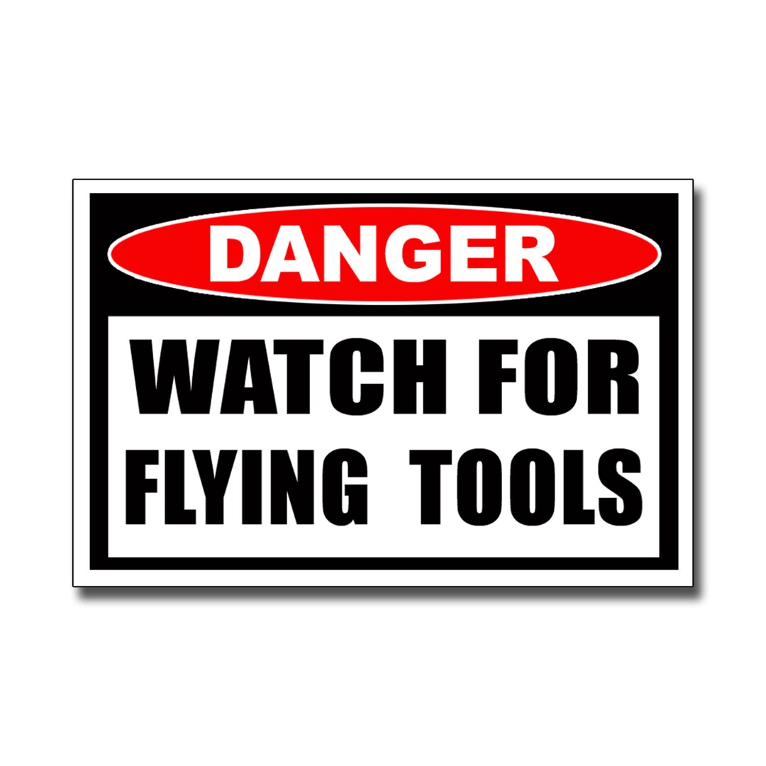 Watch for Flying TOOLS Vinyl Sticker Funny Mechanic Garage Shop Decal ...