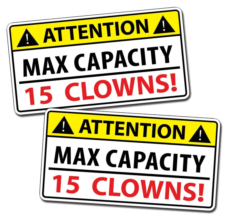 Funny Attention Caution Warning Max Capacity Clown Car Decal Mini Smart ...