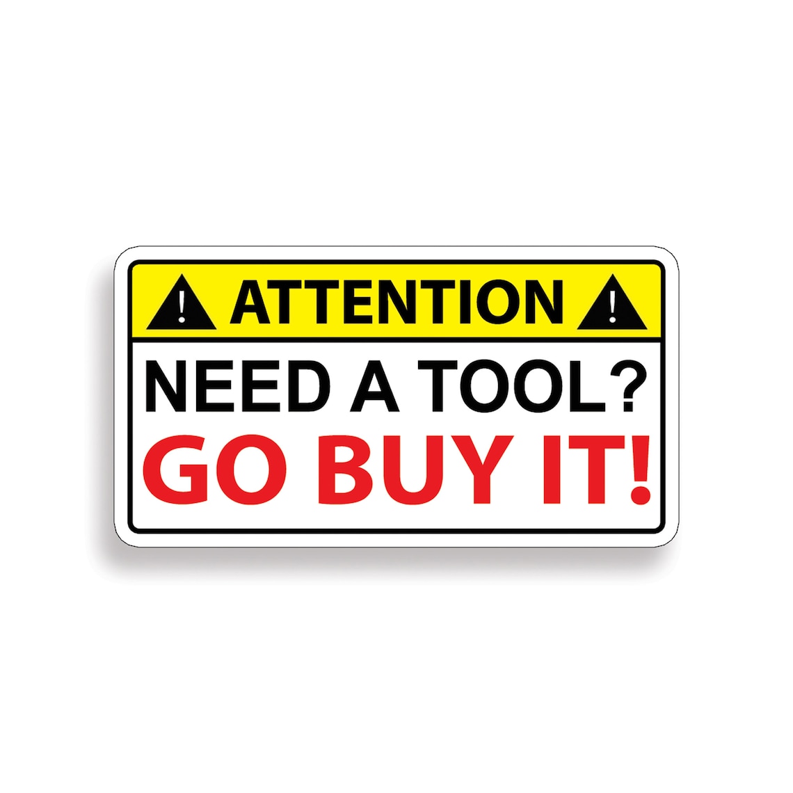 Funny Need A Tool Sticker Toolbox Tool Box Warning Attention - Etsy