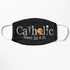 Catholic Since 33 AD T-shirt Jesus Crucifix Eucharist Mass Mask Face ...