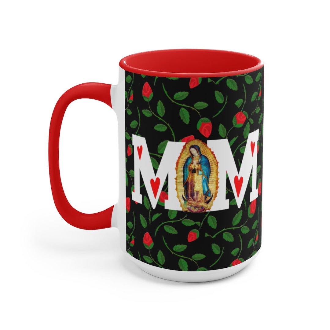 Our Lady of Guadalupe Mom Virgin Mary Mug 15oz - Etsy