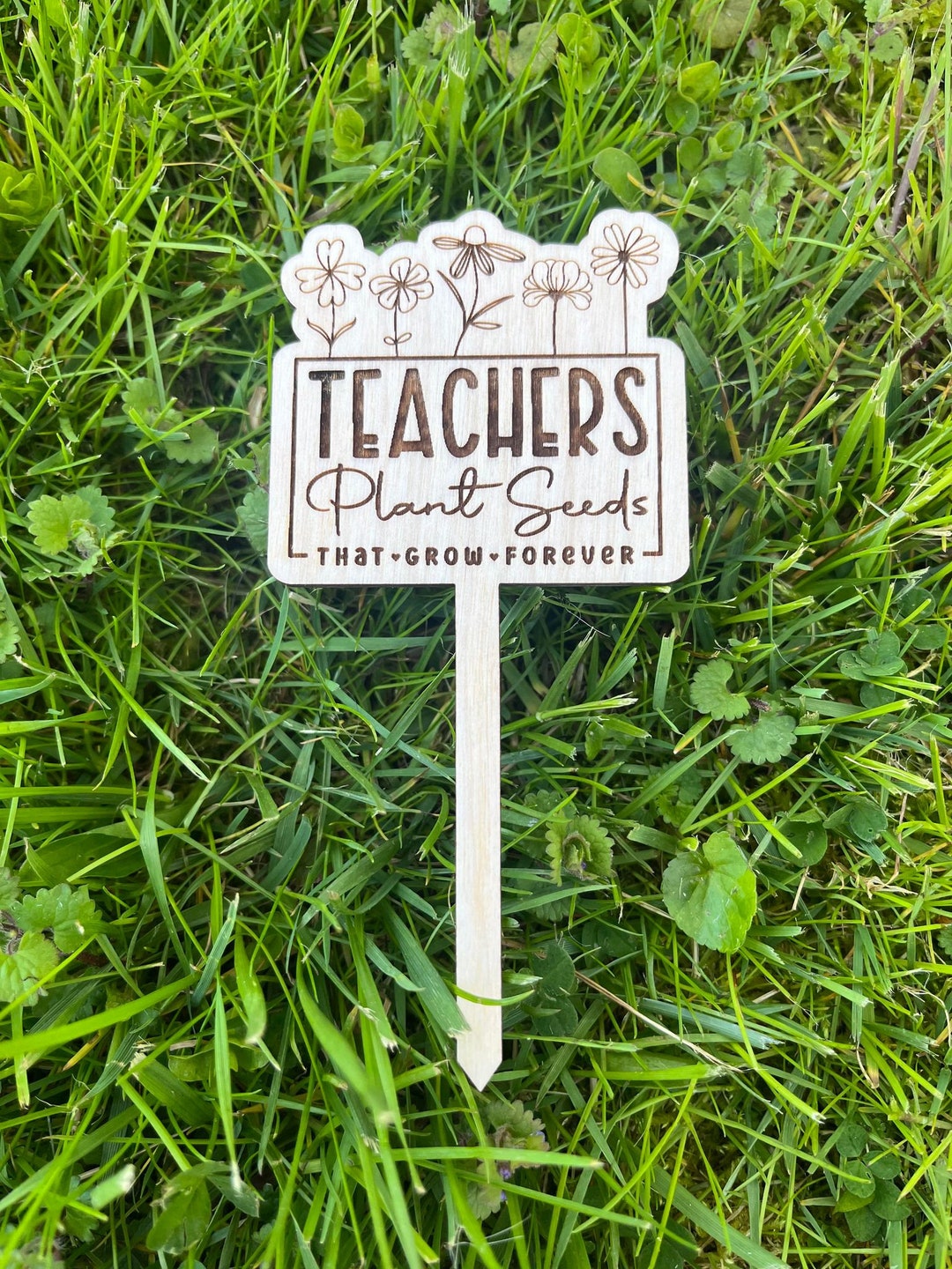 Teachers Plant Seeds That Grow Forever Garden Marker. Teacher ...