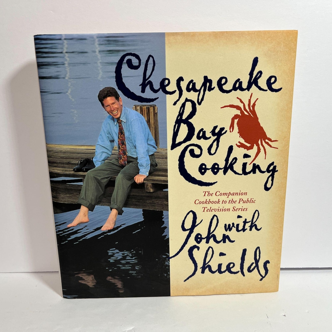 Chesapeake Bay Cooking Cookbook by John Shields 1998 - Etsy