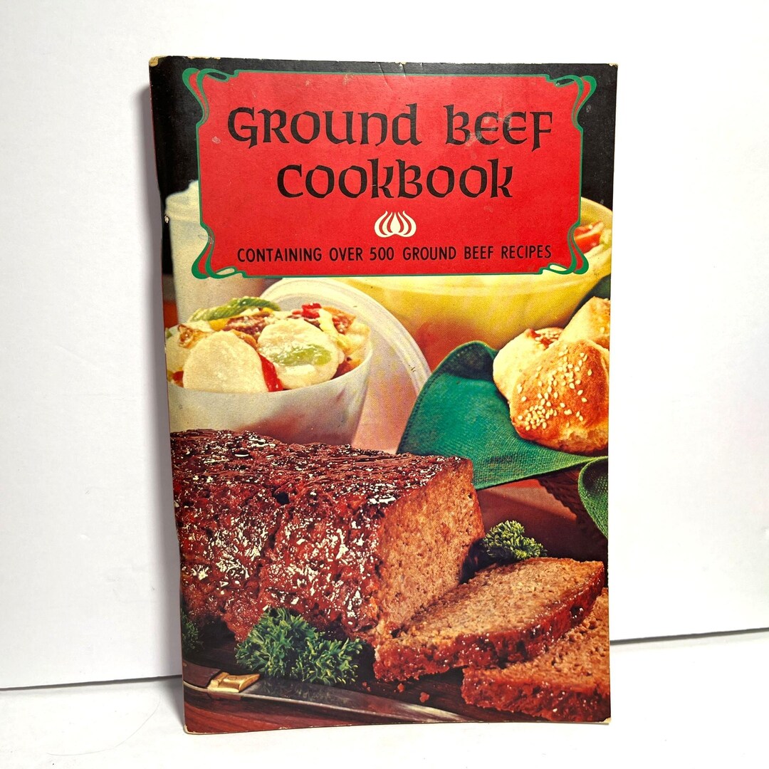 Ground Beef Cookbook Favorite Recipes Press Over 500 Recipes - Etsy