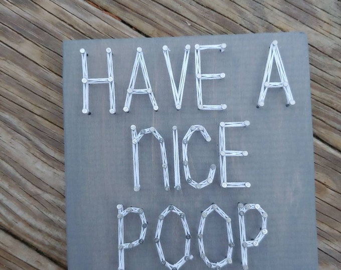 Have A Nice Poop String Art, Funny Bathroom Sign, House Warming Gift ...