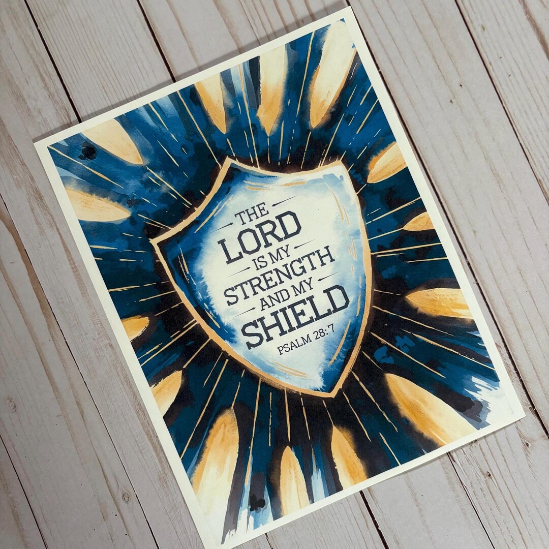The Lord is My Strength and My Shield Printable | Psalm 28:7 Wall Art ...