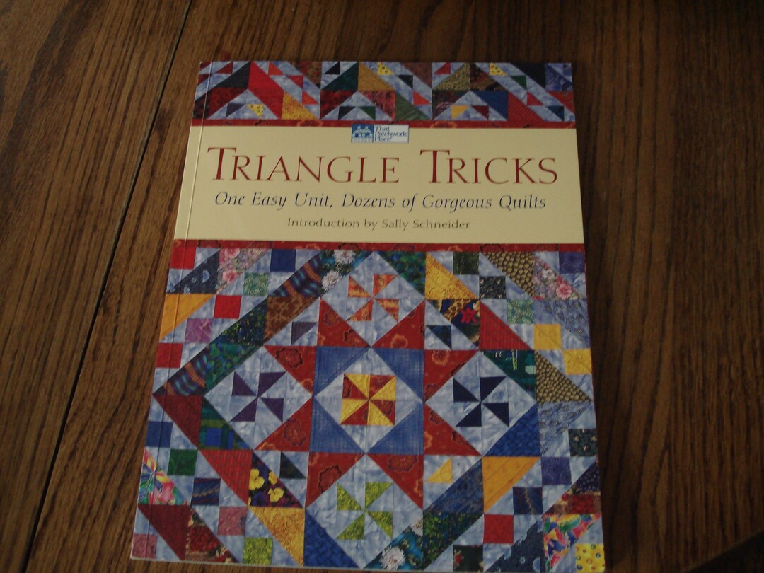 Triangle Tricks One Easy Unit, Dozens of Gorgeous Quilts by Sally ...