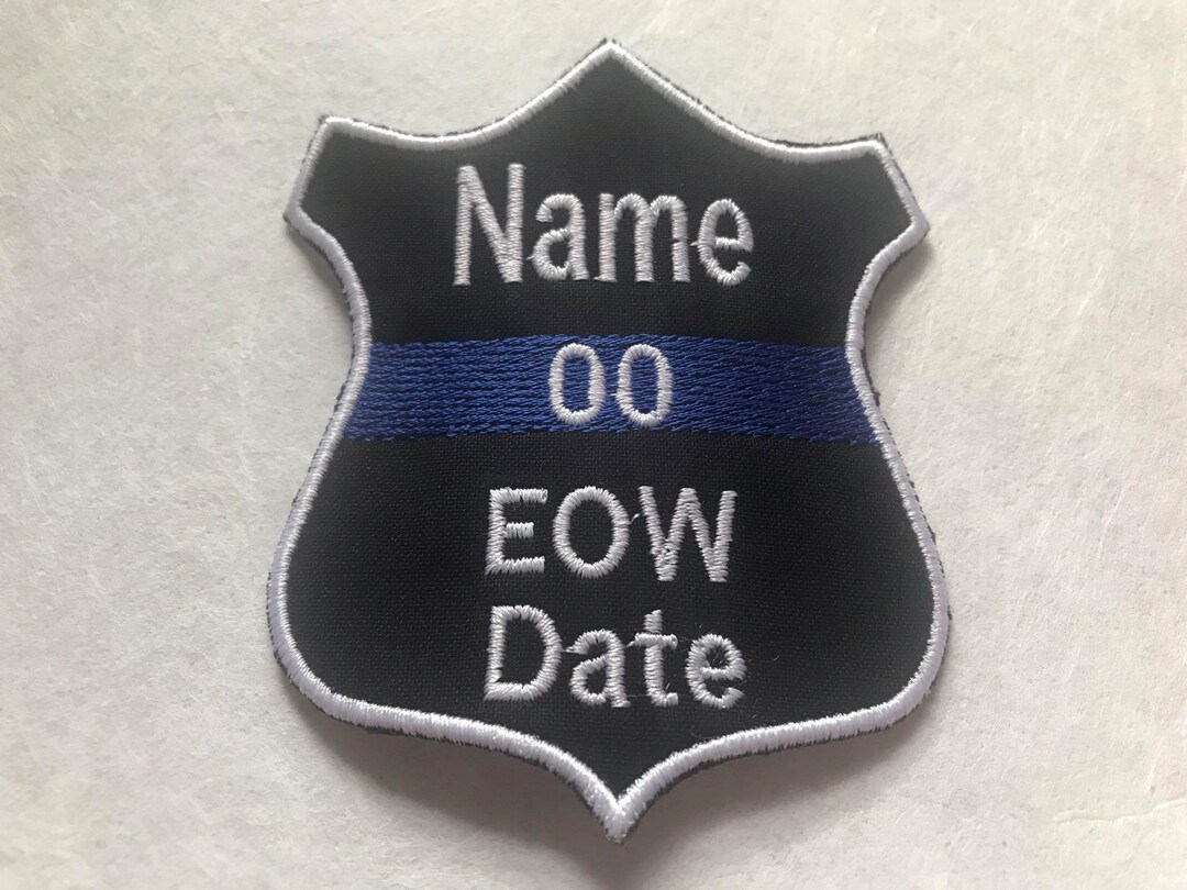 End of Watch, Memorial Patch, Shield, Embroidered, Personalized, Sew-on ...