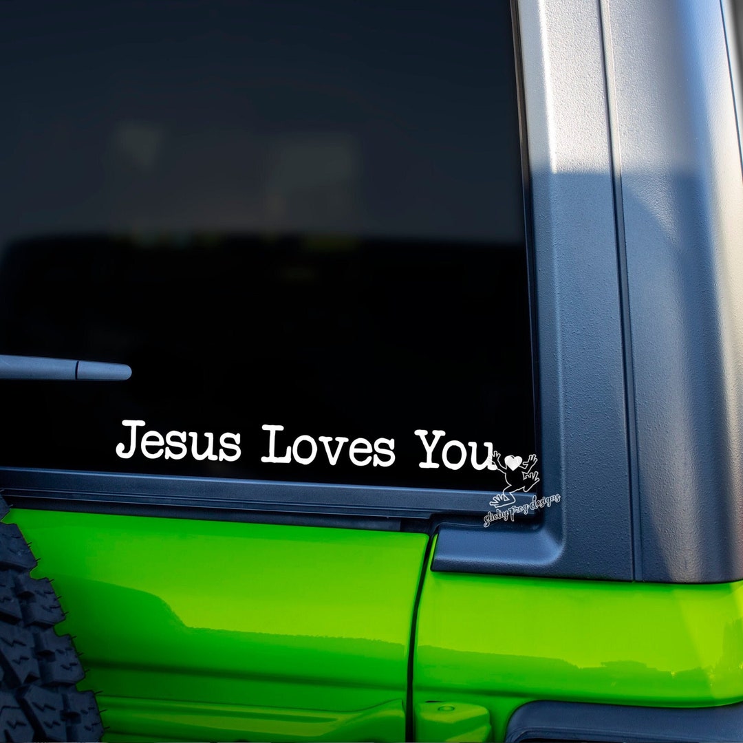 Jesus Loves You Decal for Cars, Tumblers, Laptops and More - Christian ...