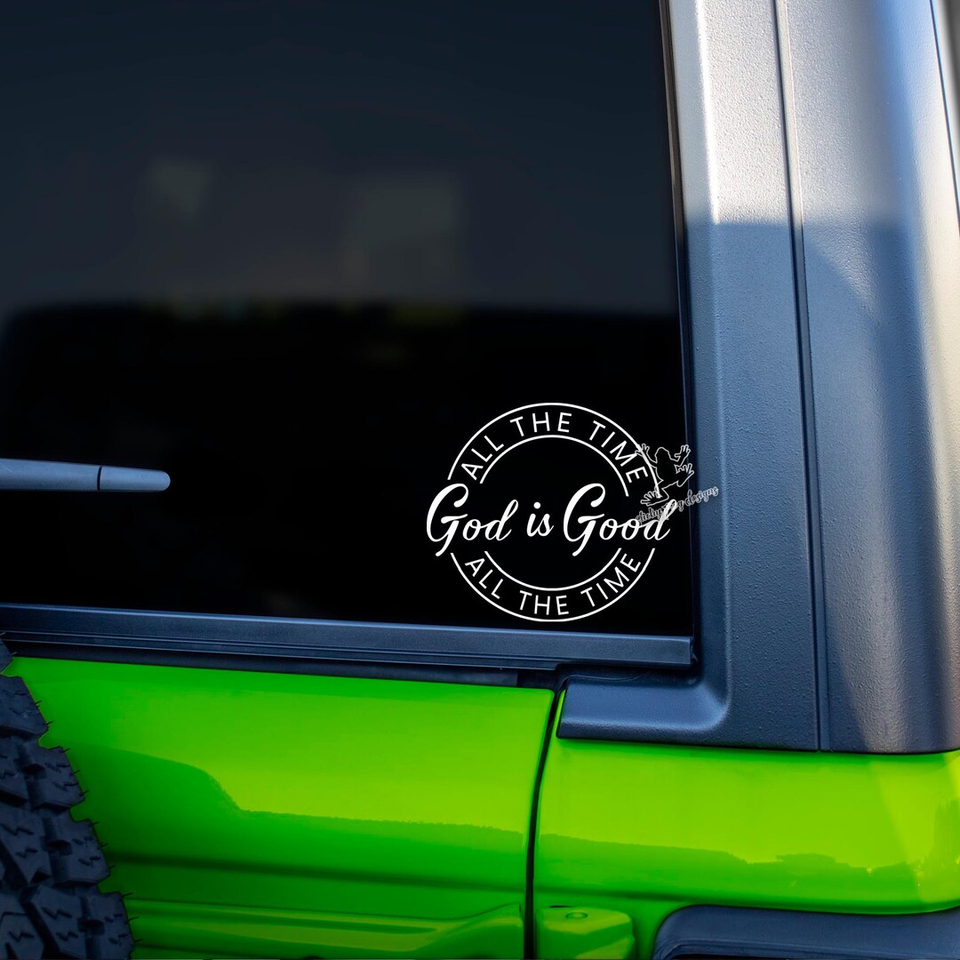 God is Good All the Time Decal – Christian Vinyl Sticker for Car ...