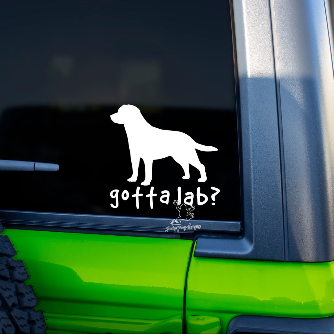 Labrador Decal, Labrador Retriever Decal, Lab Mom Decal Gotta Lab ...