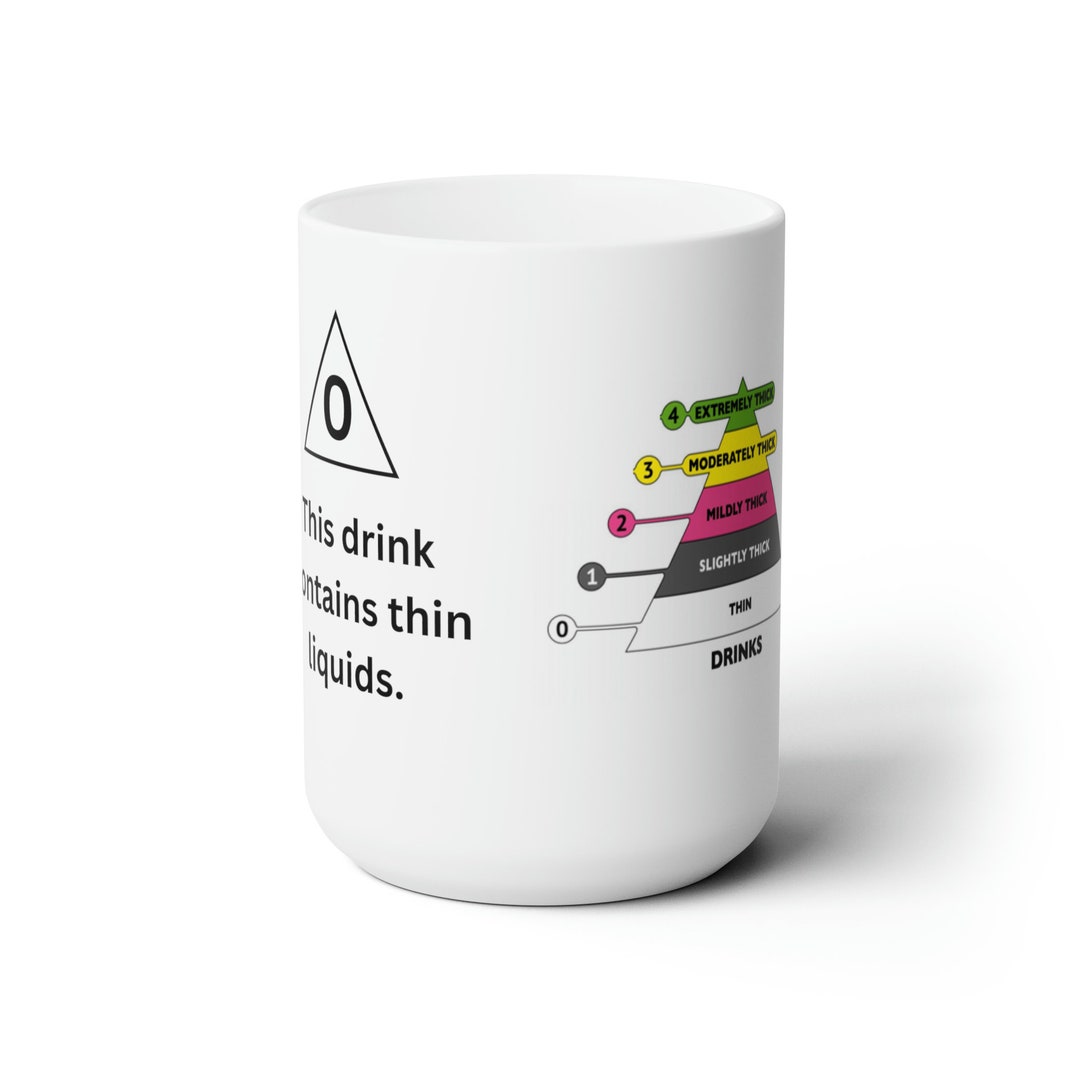 This Drink Contains Thin Liquids IDDSI Drinks Diagram Ceramic Mug 15oz ...