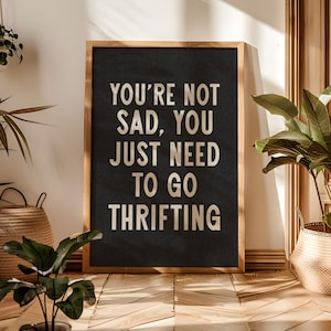 Funny Thrifting Quote Wall Art Gift for Thrifter Thrift Therapy Print ...