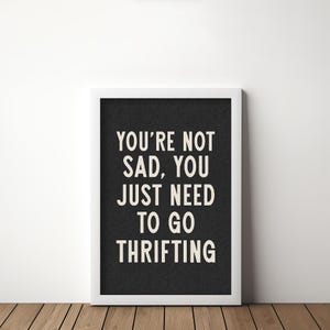 Funny Thrifting Quote Wall Art Gift for Thrifter Thrift Therapy Print ...