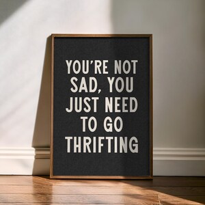 Funny Thrifting Quote Wall Art Gift for Thrifter Thrift Therapy Print ...