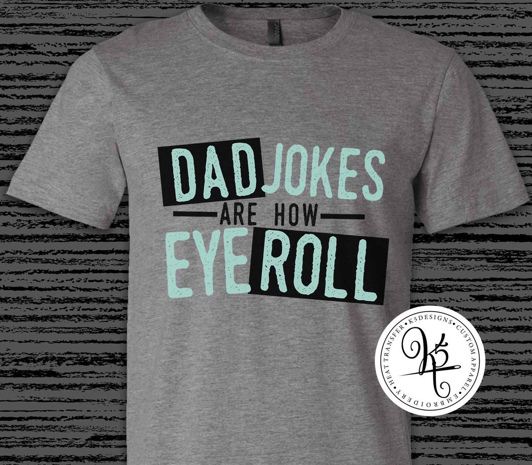 Dad Jokes / Dad Shirt / Humor / Father's Day Gift / Gift for Dad ...