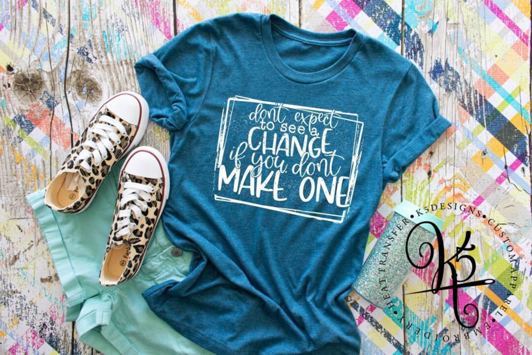 People Who Believe Change is Possible Make It Happen / Kindness Shirt ...