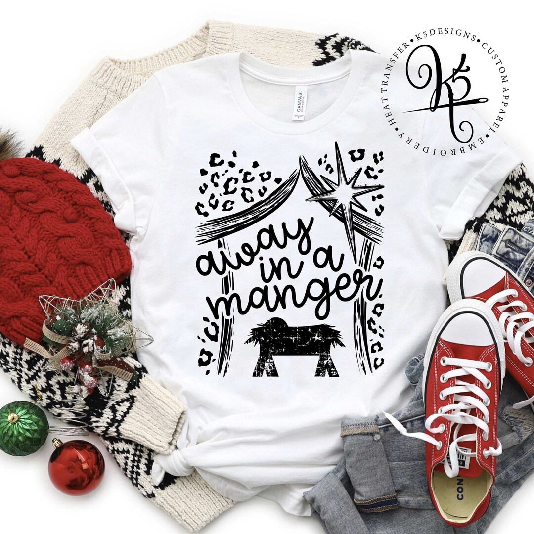 Christmas Nativity Shirt / True Story Shirt / Away in A Manger / Happy ...