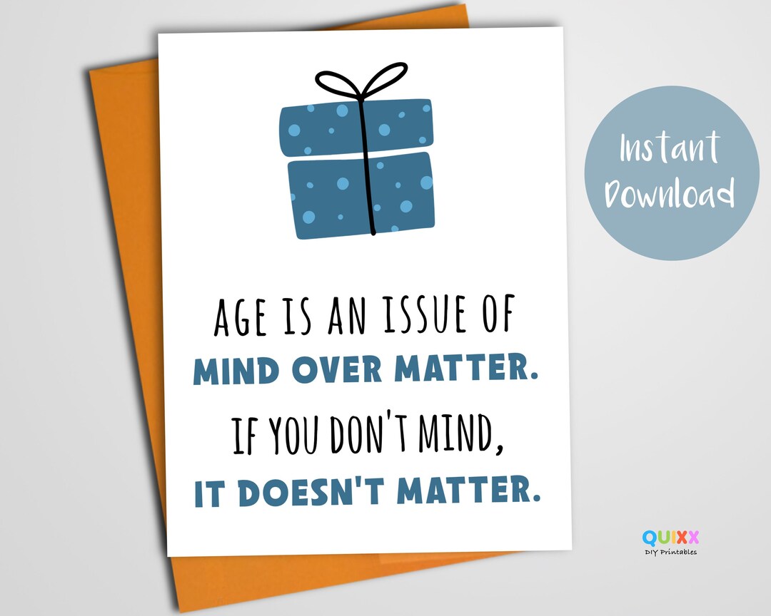 Funny Age Birthday Card: Mind Over Matter (printable Digital Download ...