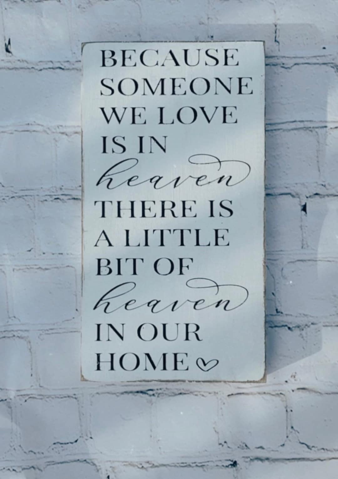 Because Someone We Love is in Heaven There’s a Little Bit of Heaven in ...