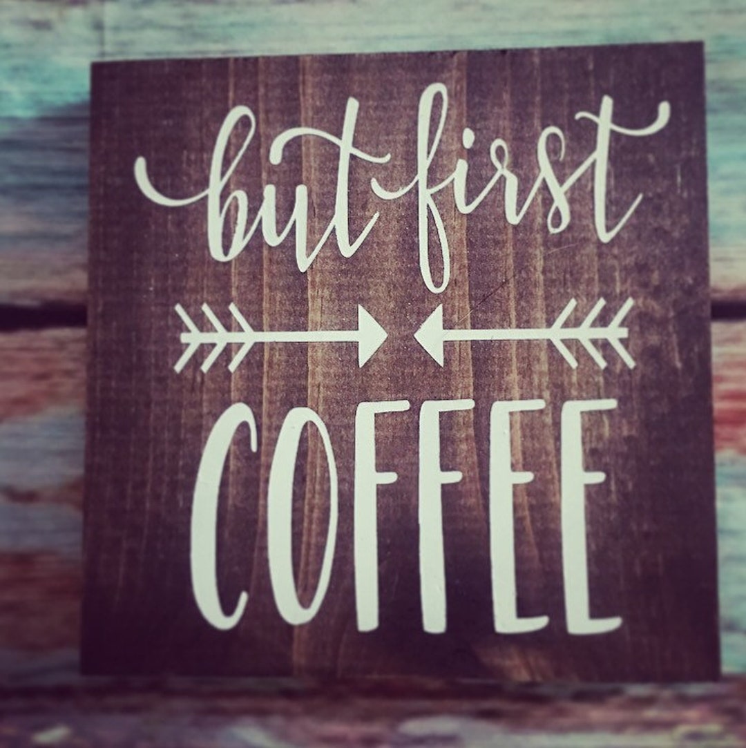 But First Coffee Wood Sign, Coffee Bar Wood Sign, Kitchen Signs ...