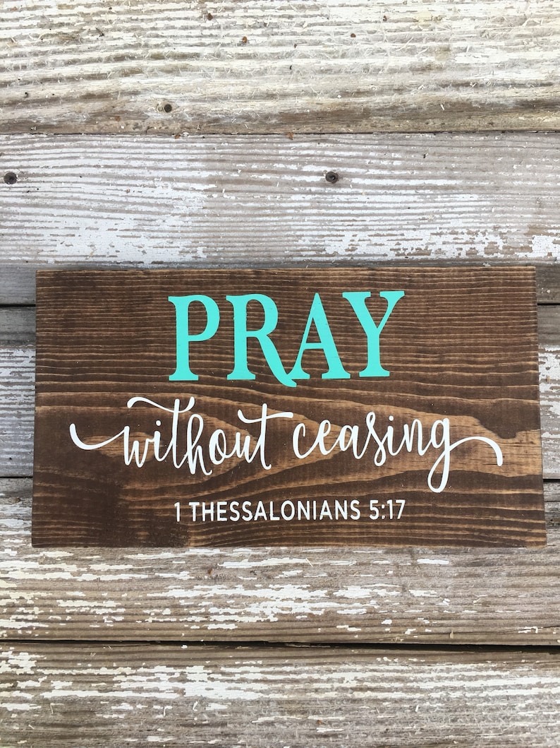 Pray Without Ceasing Wood Sign Scripture Verse Sign - Etsy