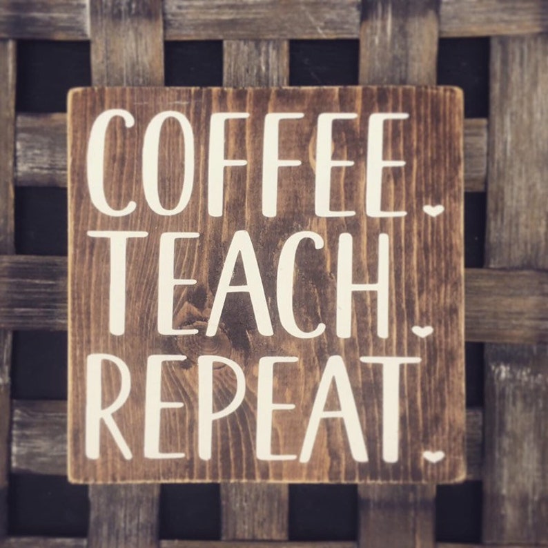 Coffee Teach Repeat Signs for Teachers Teacher Gifts - Etsy