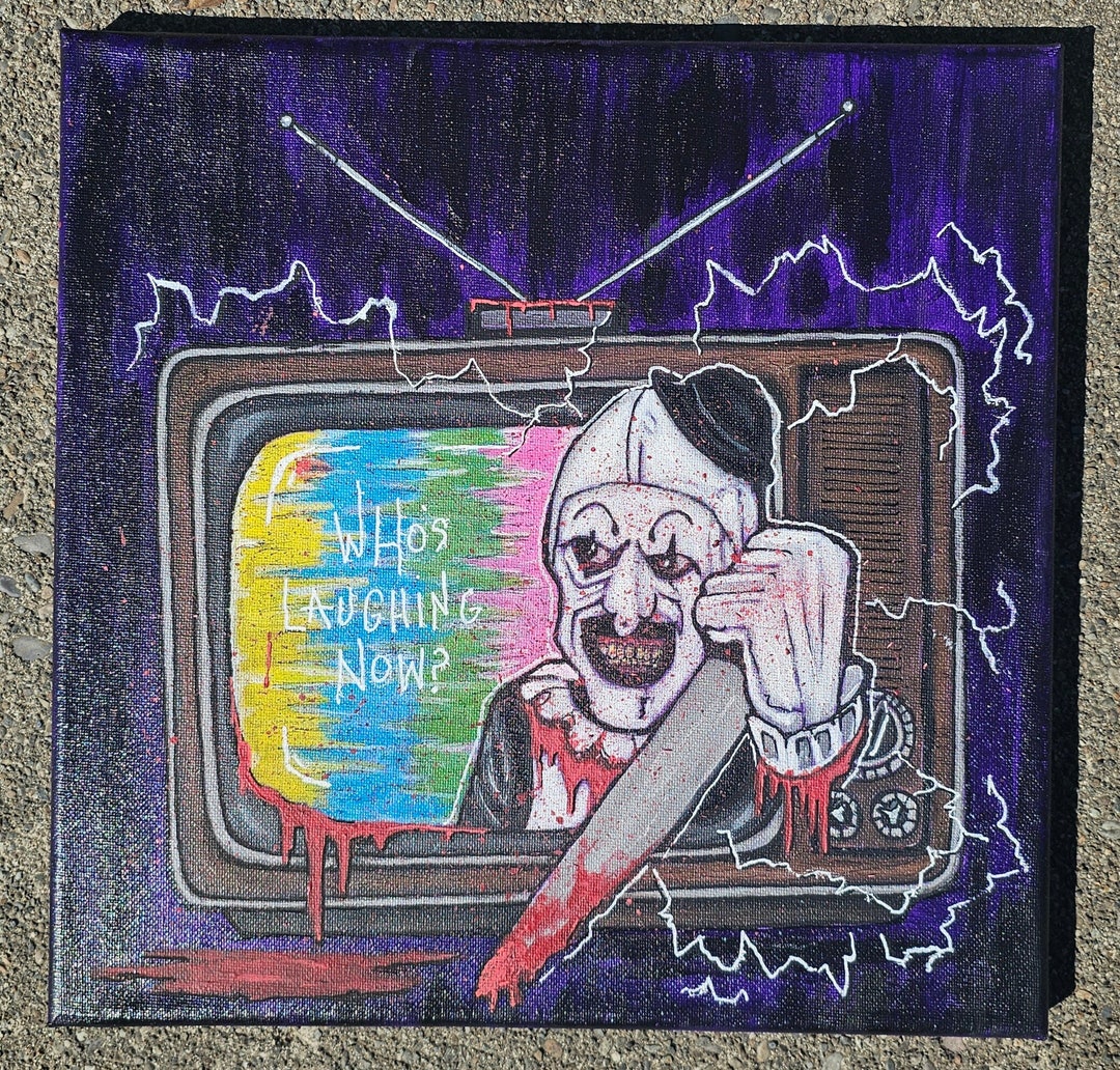 Who's Laughing Now- Terrifier Art - Etsy