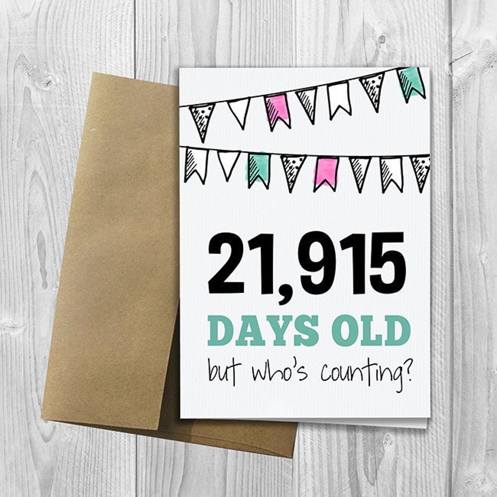 PRINTED 60th Birthday 21915 Days Old but Who's - Etsy
