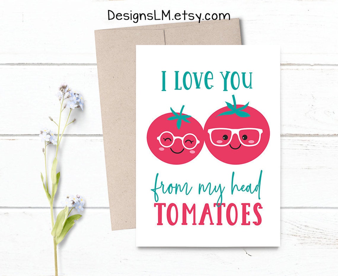 PRINTED I love you from my head tomatoes head to my toes | Etsy