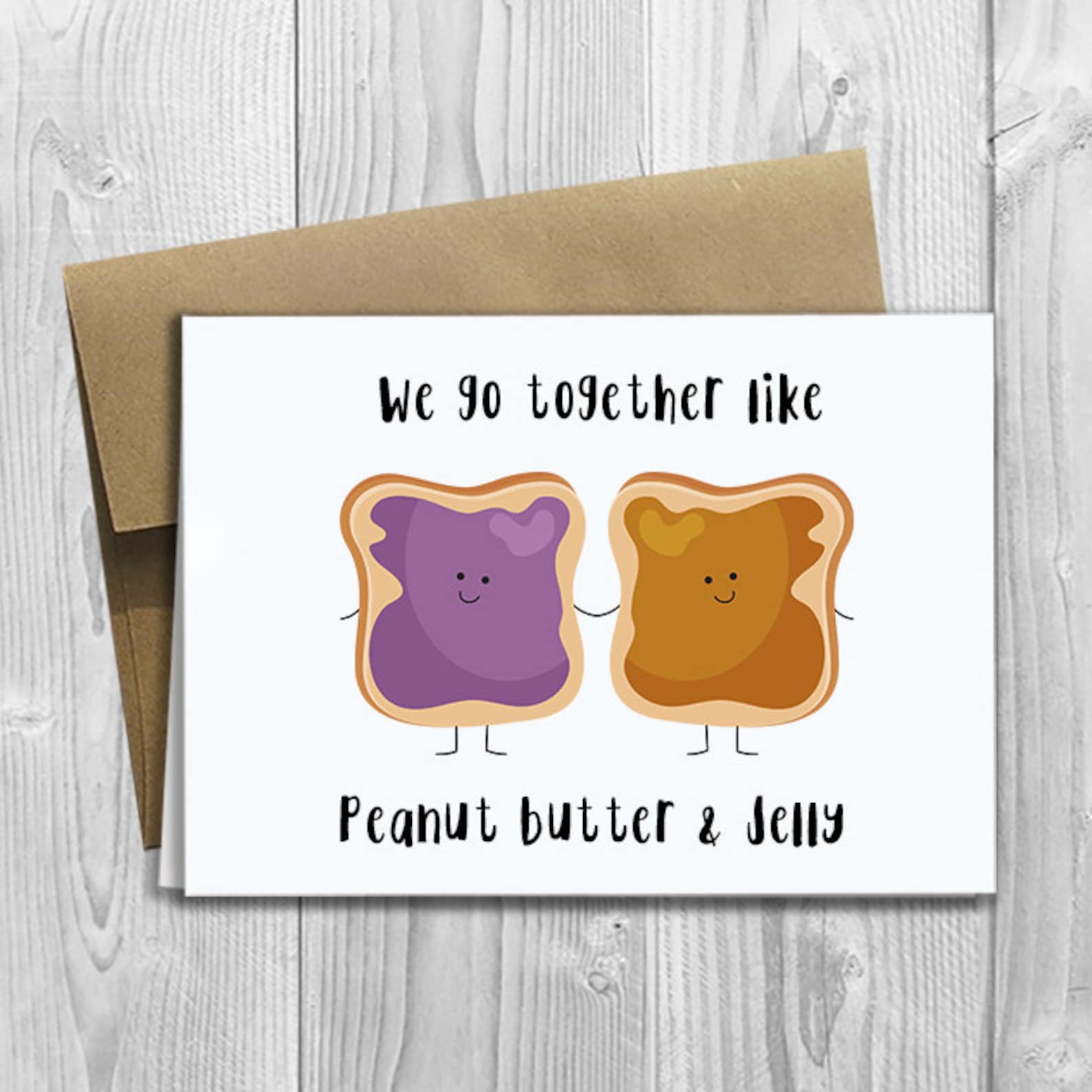 PRINTED We Go Together Like Peanut Butter & Jelly Greeting | Etsy