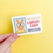 Arthur Library Card Sticker, PBS Illustration, Having Fun Isn't Hard ...