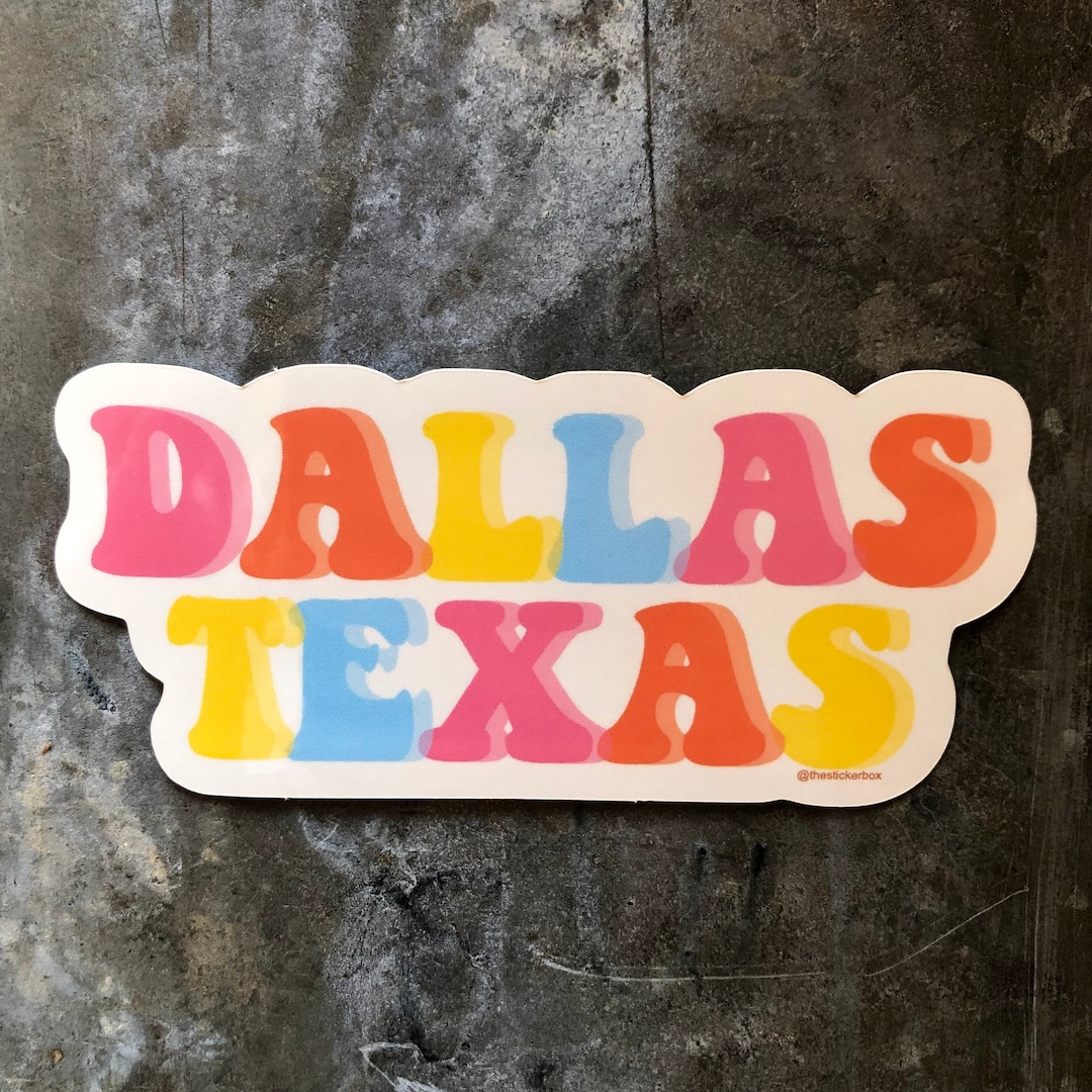 Dallas Sticker Dallas Texas Stickers Yeti Sticker - Etsy