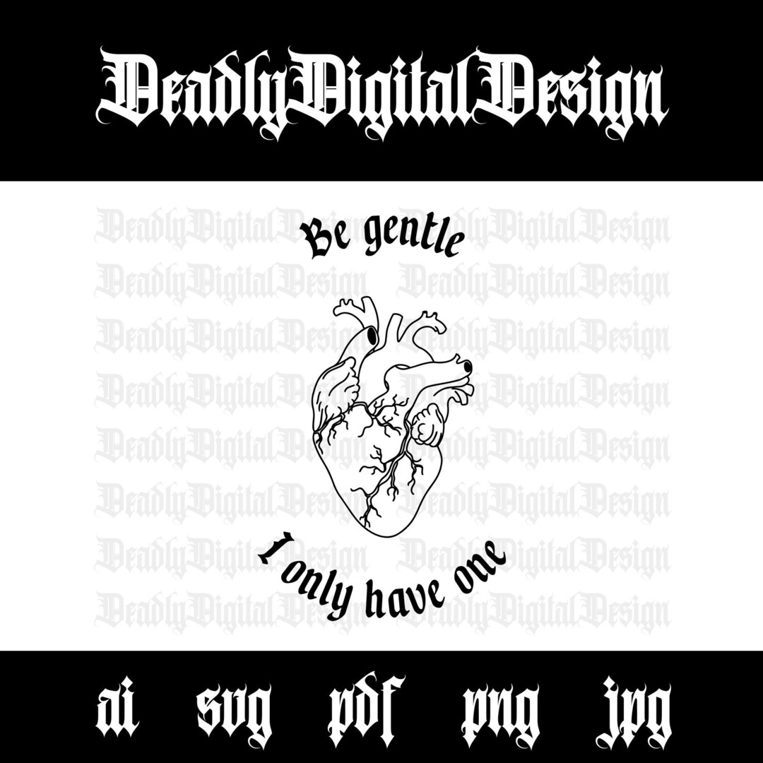 Be Gentle I Only Have One, Ai, Svg, Pdf, Png, Jpg, Digital Download ...
