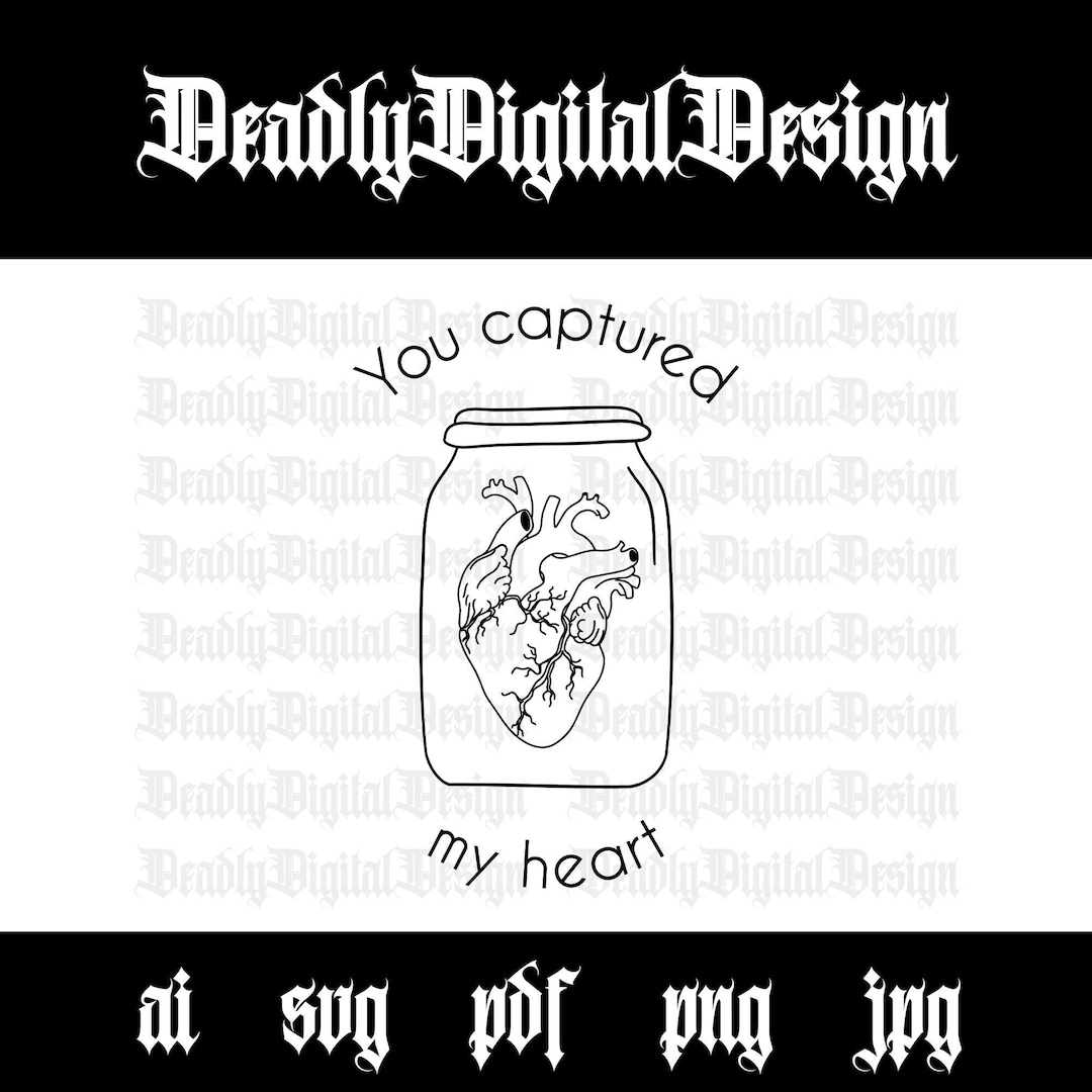 You Captured My Heart, Ai, Svg, Pdf, Png, Jpg, Digital Download, Human ...